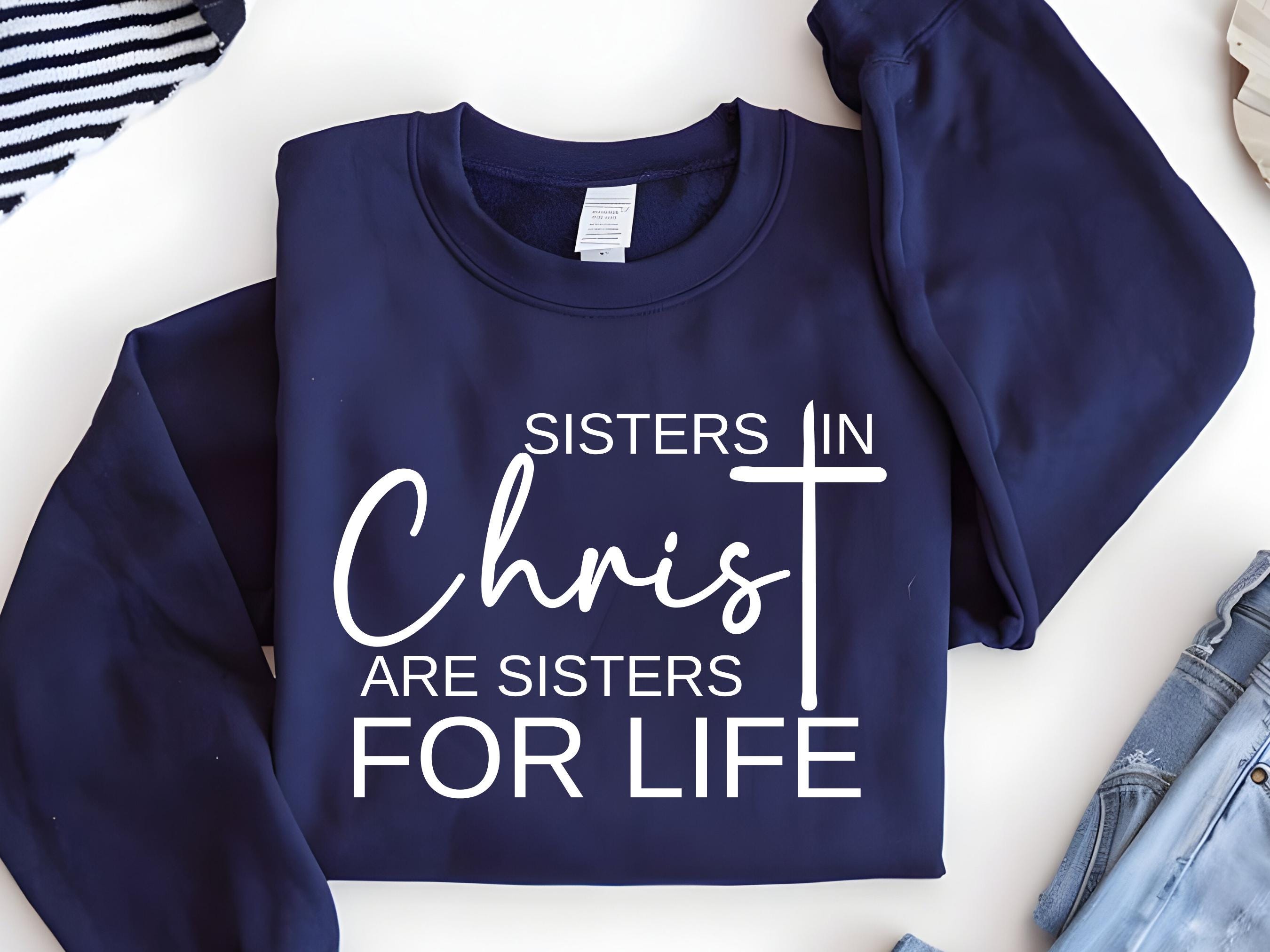 Sisters in Christ Svg Png, Christian Sisterhood Digital Download, Faith ...