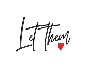 Let Them Embroidery Design, 4 Sizes, Instant Download - Etsy