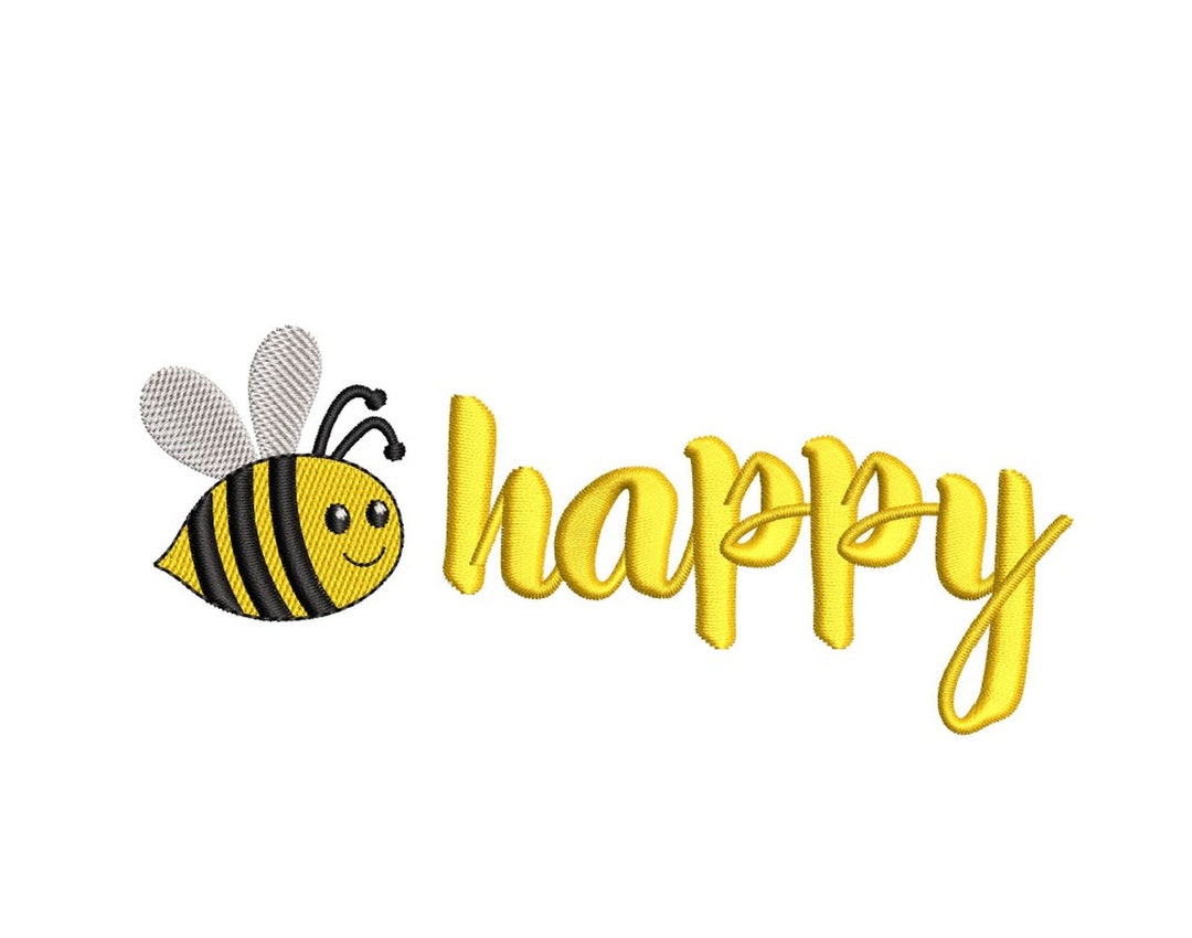 Bee Happy Embroidery Design, 3 Sizes, Instant Download - Etsy