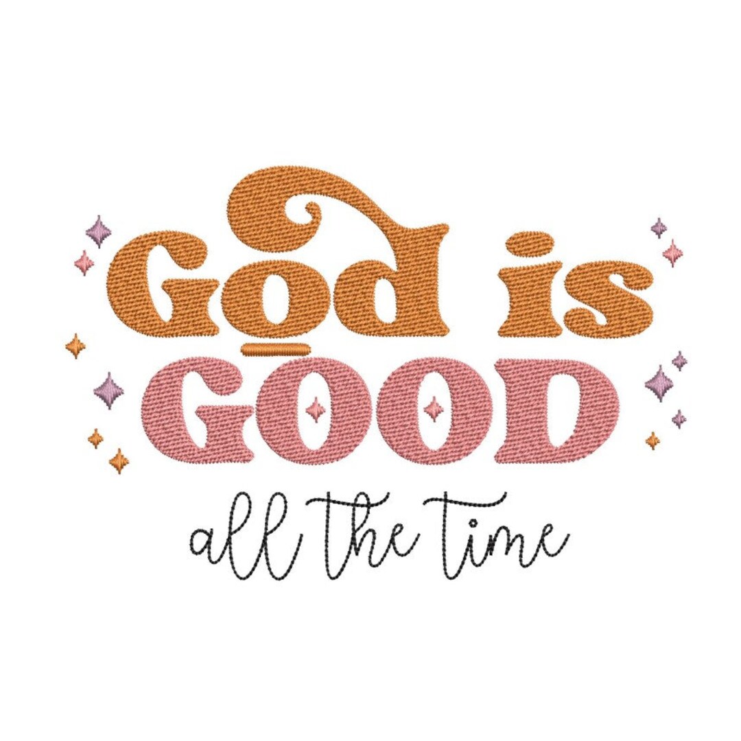 God is Good Embroidery Design, 4 Sizes, Instant Download - Etsy