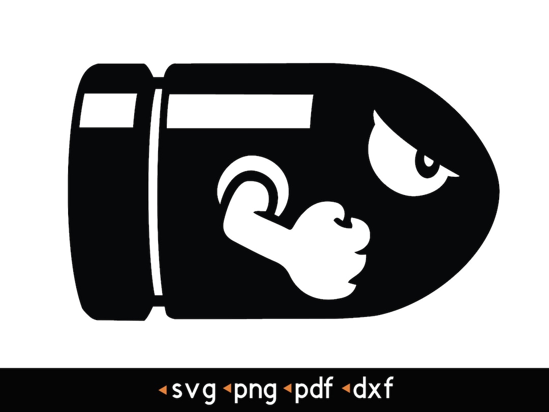Bullet Bill- #2 Svg, Png, Pdf, Dxf - Etsy