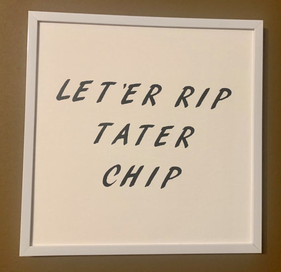 Let'er Rip Tater Chip/Funny Bathroom Sign/Humor/ | Etsy