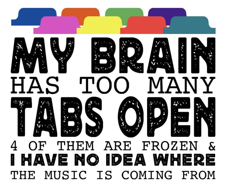 My Brain Has Too Many Tabs Open Svg/color - Etsy