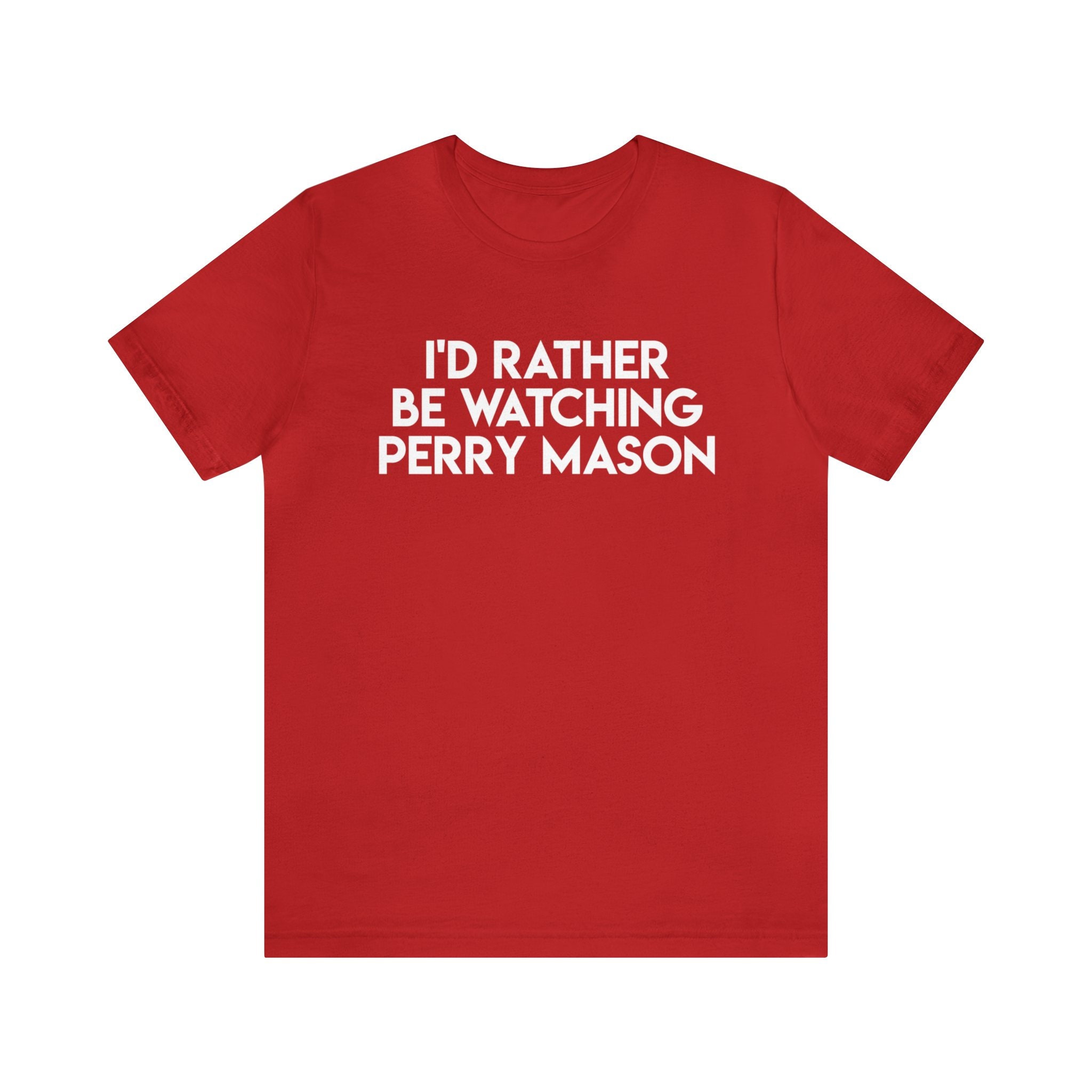 Perry Mason Shirt,i'd Rather Be Watching Perry Mason, Tv Show T Shirt ...