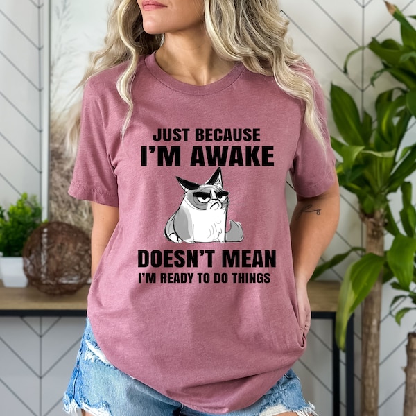 Just Because I'm Awake Shirt - Etsy