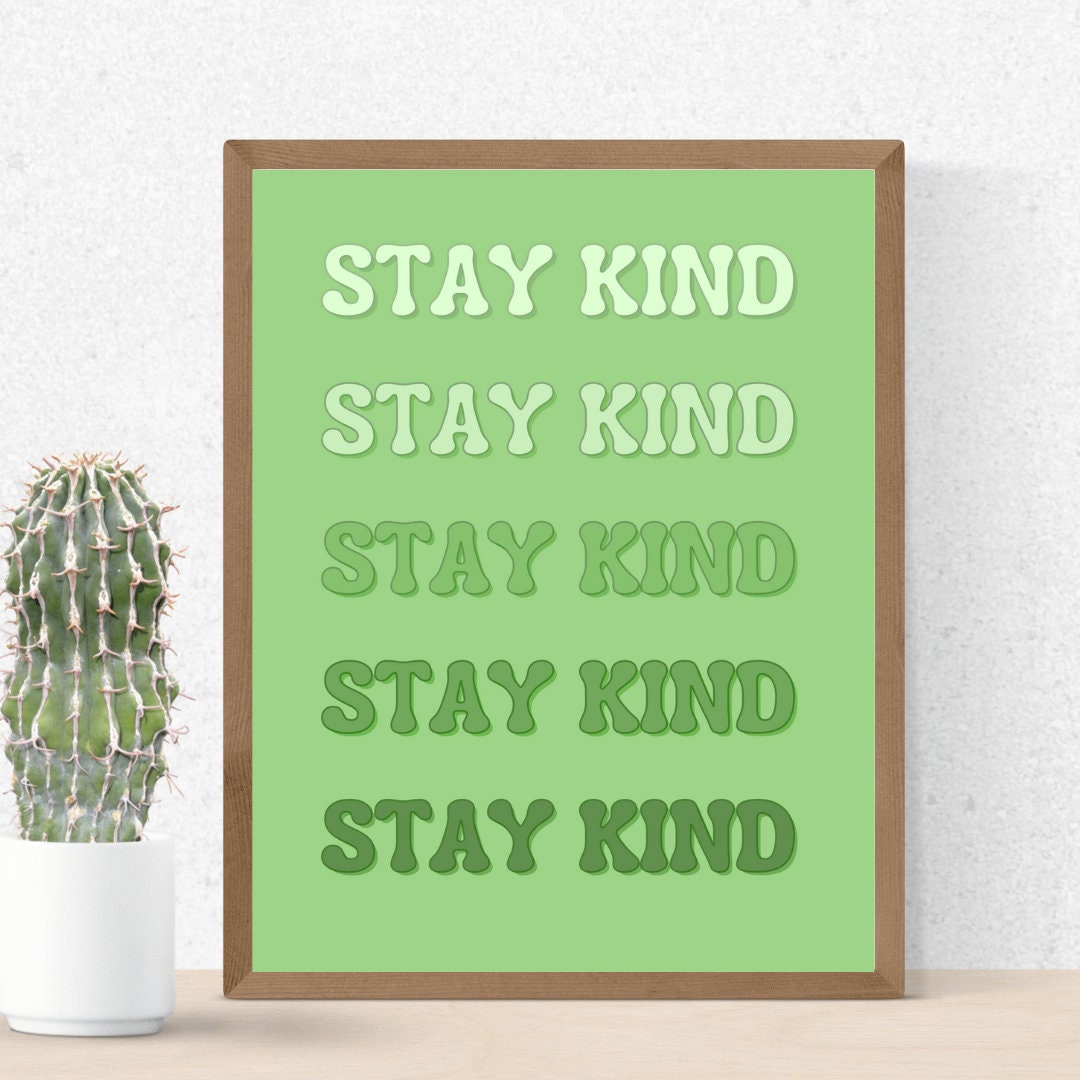 Green "stay Kind" Downloadable Poster/ Print - Etsy