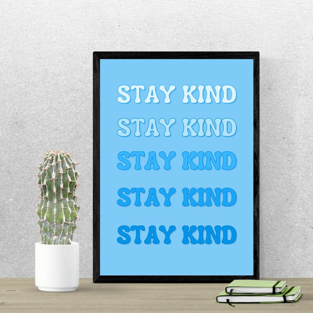 Blue "stay Kind" Downloadable Print/ Poster - Etsy