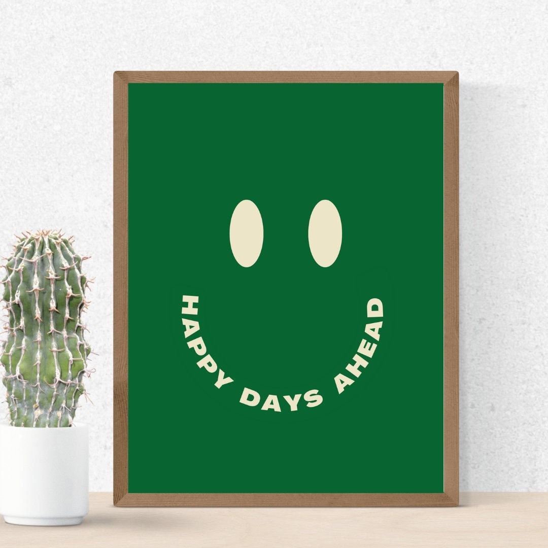 Dark Green "happy Days Ahead" Downloadable Poster/ Print - Etsy