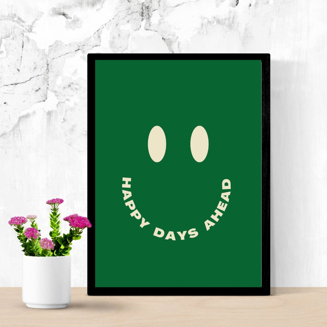 Dark Green "happy Days Ahead" Downloadable Poster/ Print - Etsy