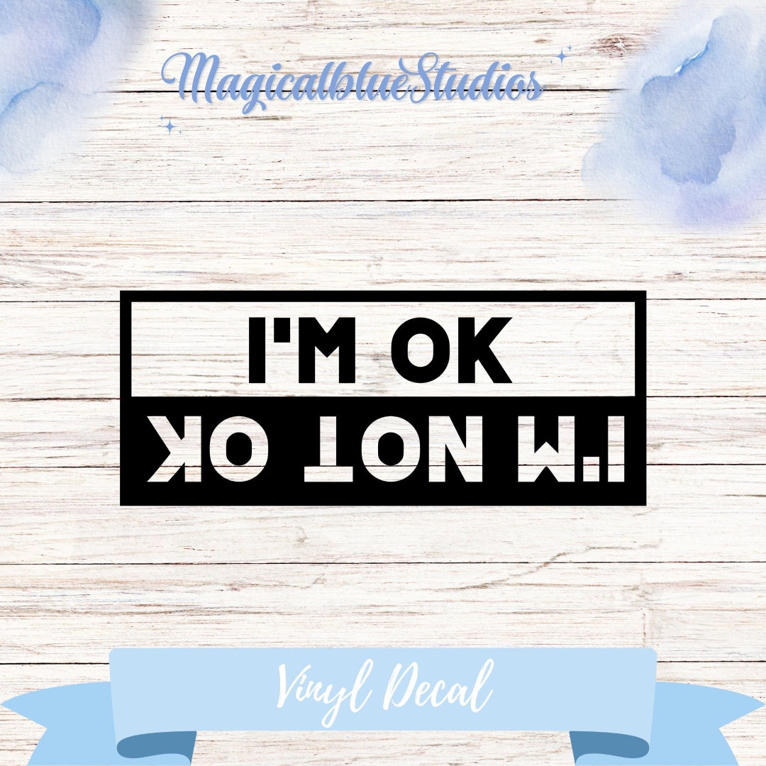 I'm Okay Not Okay Funny Decal Car Decal Car Stickers - Etsy