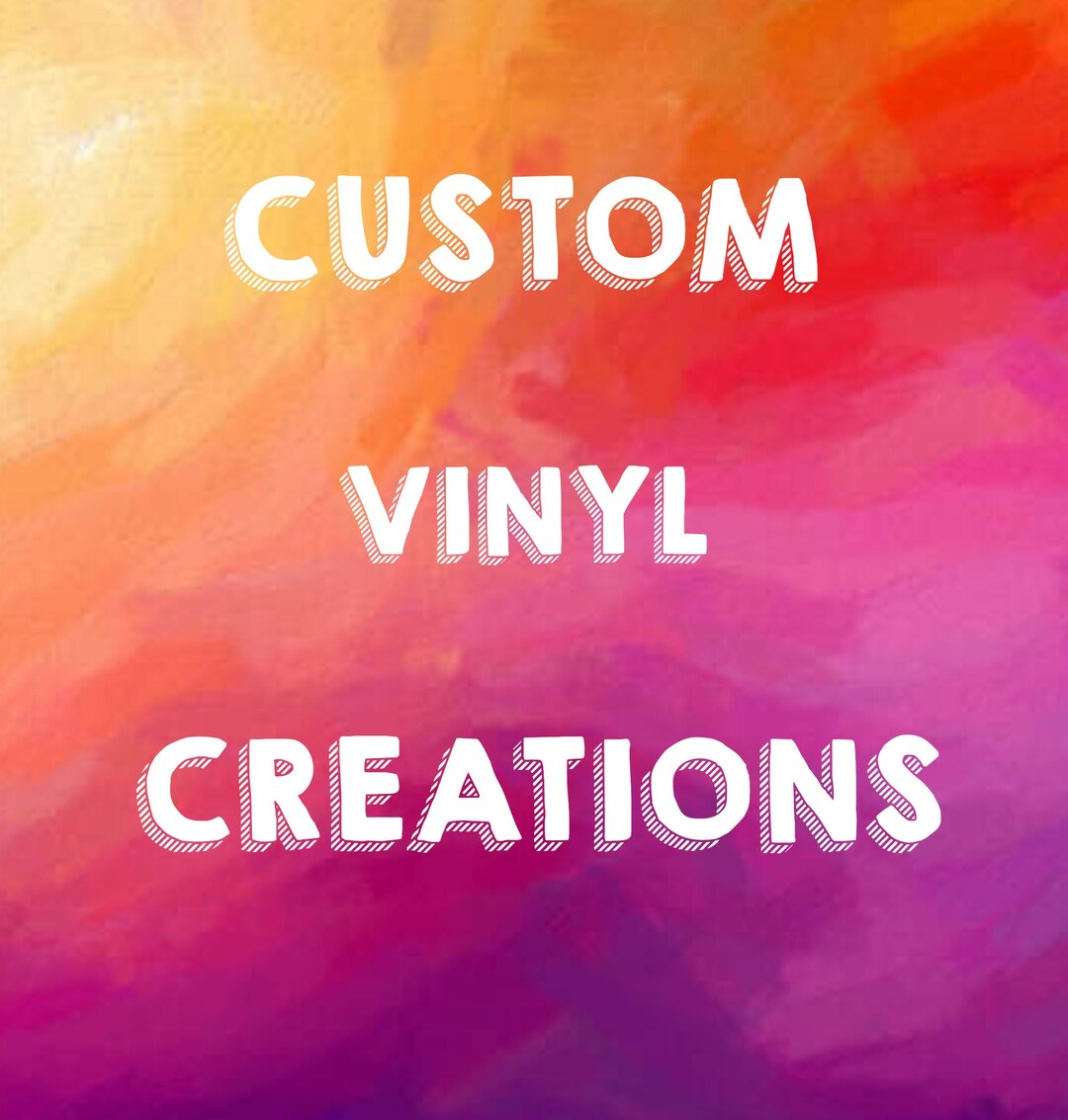 Create Your Own Vinyl Decal Design Your Own Decal Custom Choose Size ...