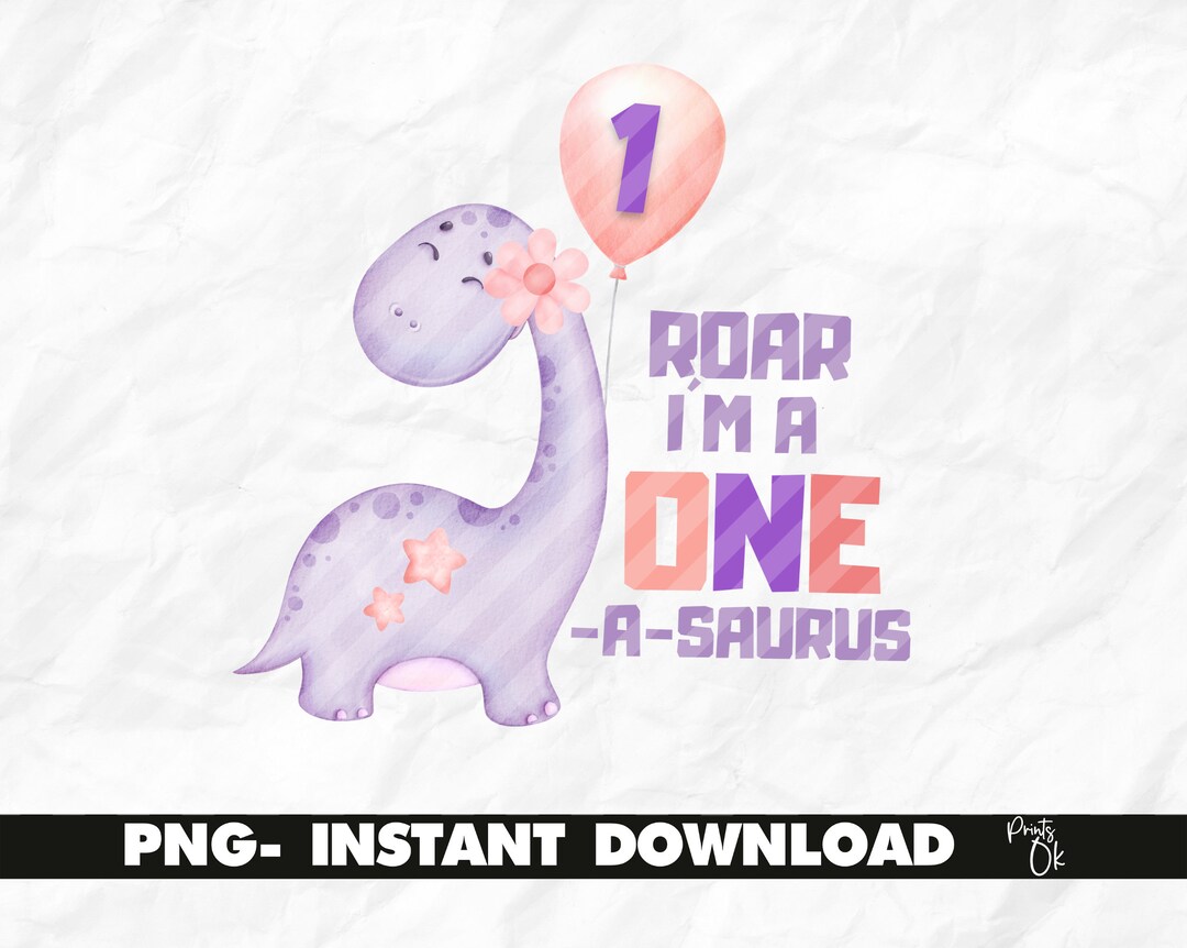 Dinosaur First Birthday PNG, Roar One Saurus, Dino Sublimation Party ...