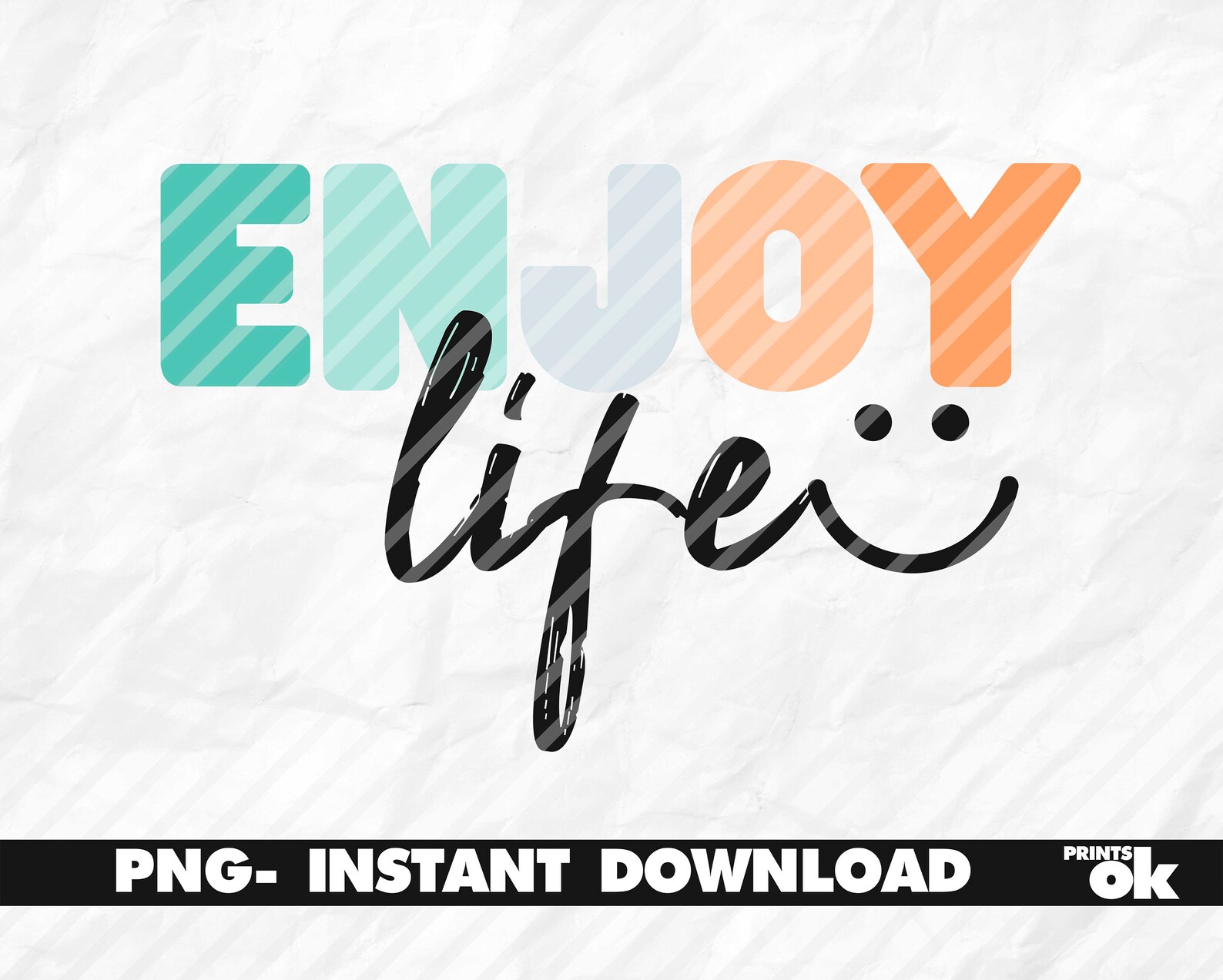 Enjoy Life PNG Sublimation Quote Printable Designs for - Etsy