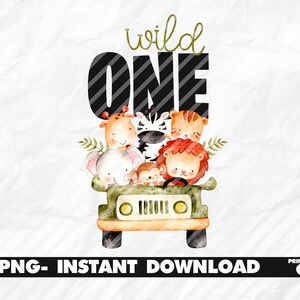 One Wild Birthday Png, Wild One File Sublimation, Jungle Safari ...