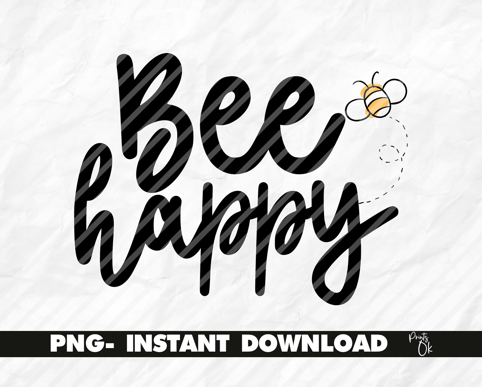 Bee Happy PNG File for Sublimation Printable Happines PNG - Etsy