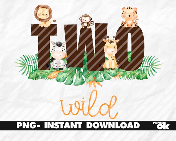 Two Wild Png Two Wild File Sublimation Safari Kids Png - Etsy