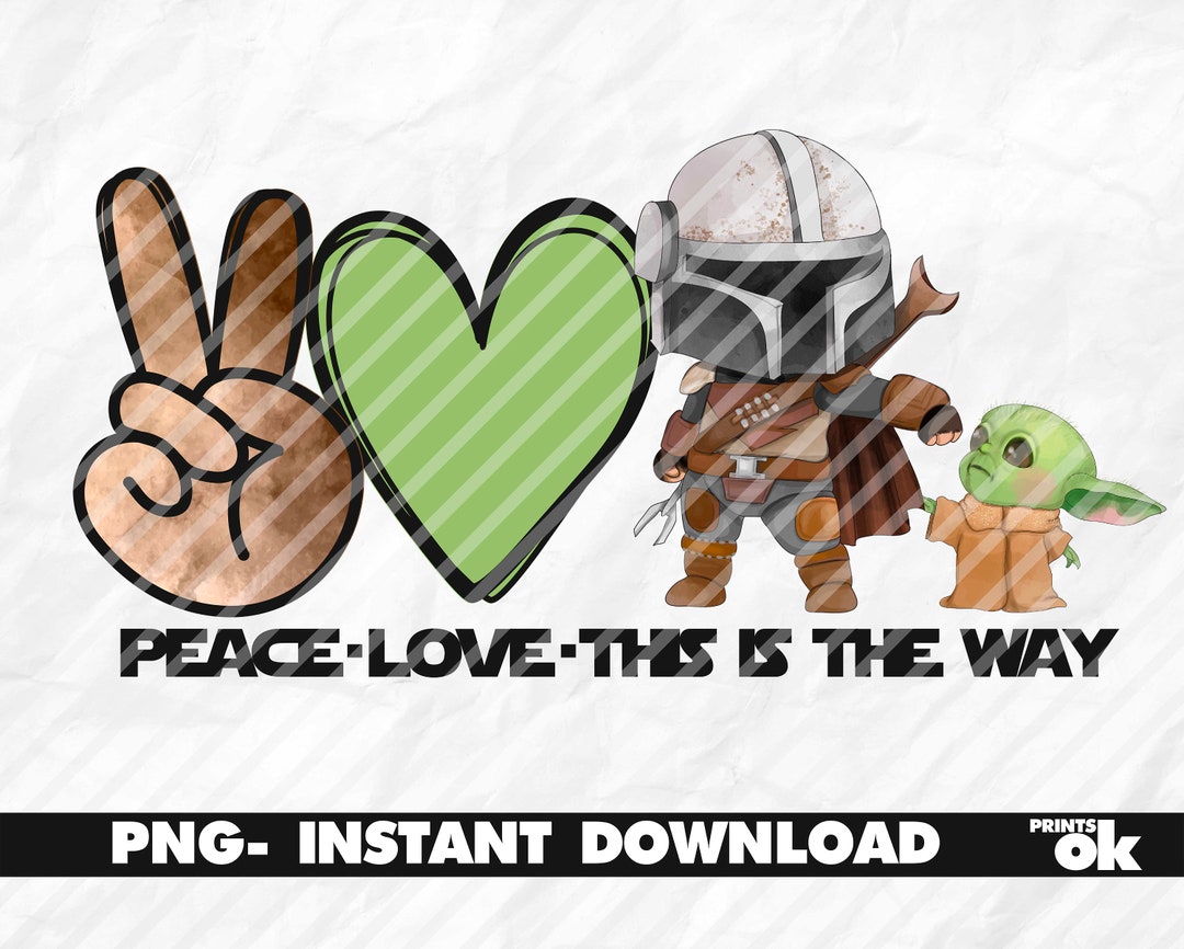Peace Love Star Wars PNG, Mandalorian and Baby Yoda PNG, Peace Love ...