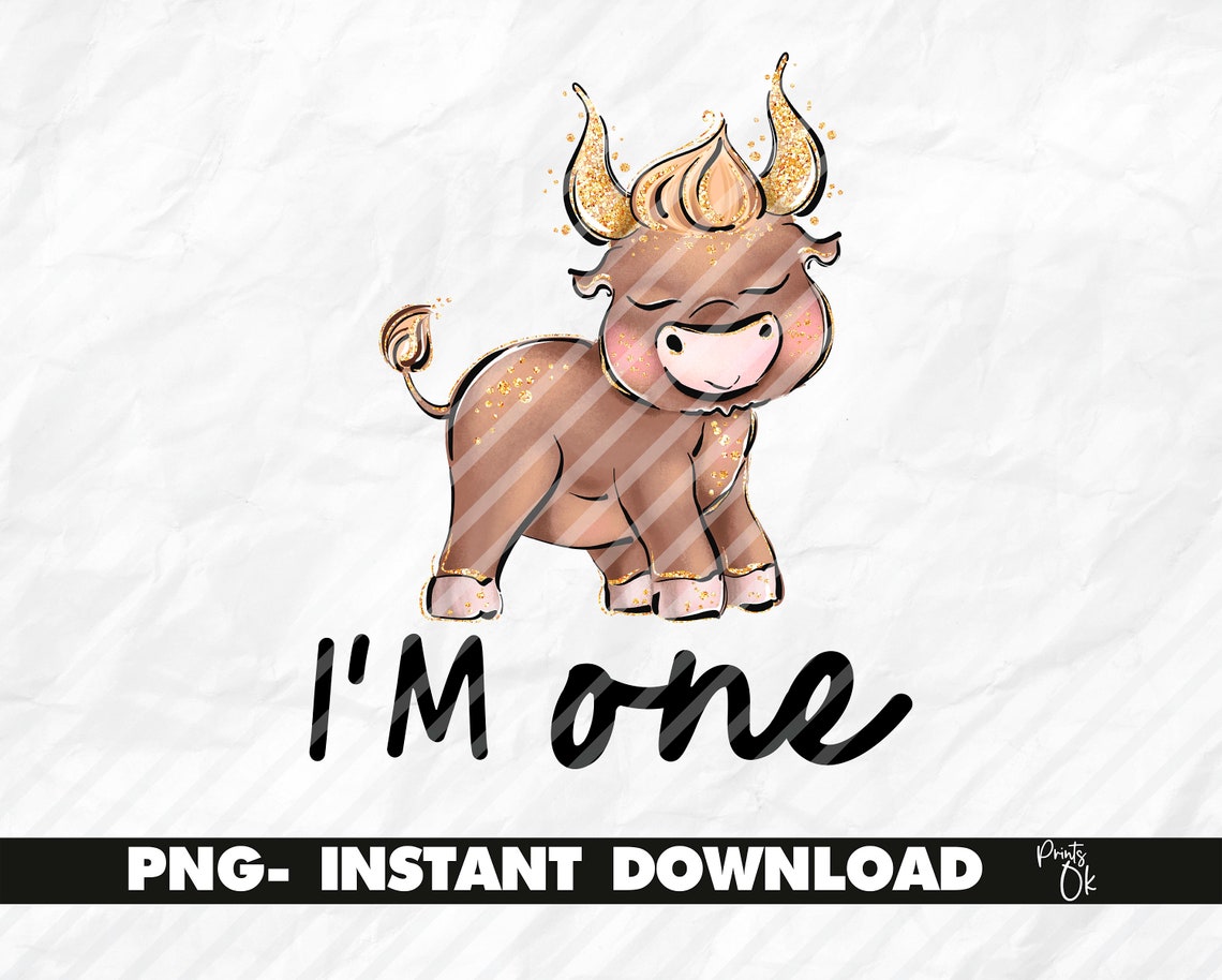 Bull I'm One Design PNG Bull Birthday Sublimation Cowboy | Etsy