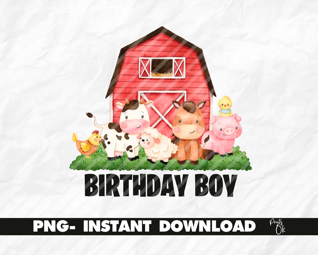 Farm Birthday Boy Design, Printable Birthday Boy PNG, Farm Sublimation ...