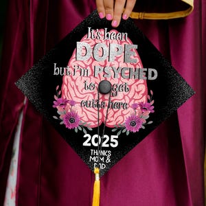 It's Been Dope but I'm Psyched Printed Graduation Cap Topper ...