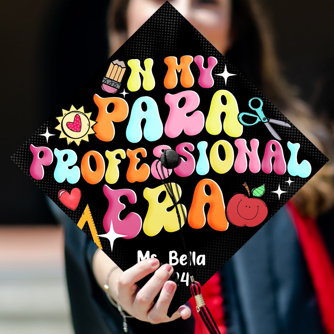 In My Para Professional Era Graduation Cap Topper, Custom Teacher Aide ...