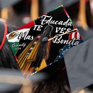 Custom Educada Te Ves Mas Bonita Graduation Cap, Personalized First ...