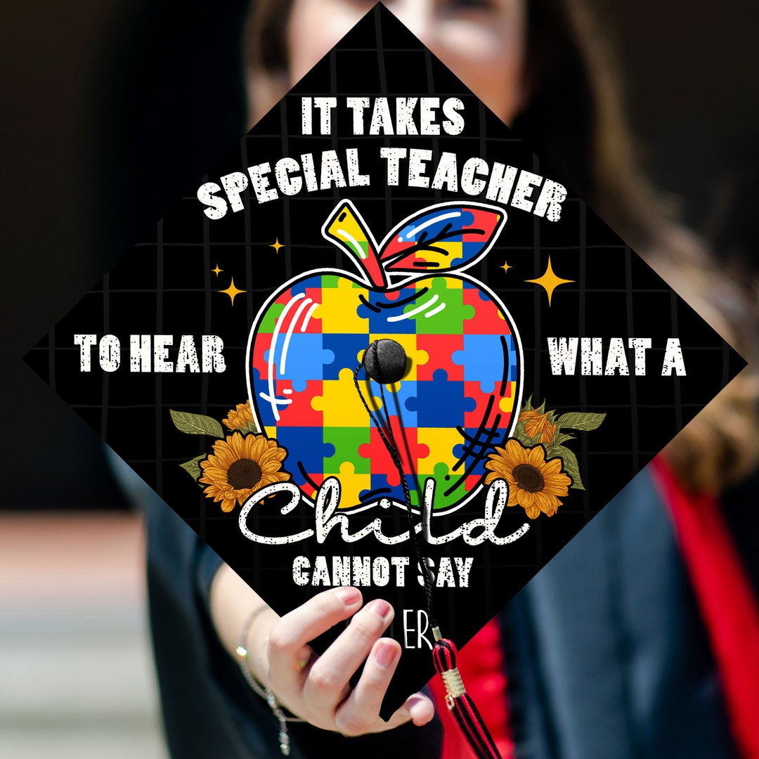 It Takes A Special Person to Hear What A Child Cannot Say Printed Grad ...