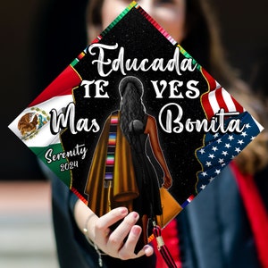 Custom Educada Te Ves Mas Bonita Graduation Cap, Personalized First ...