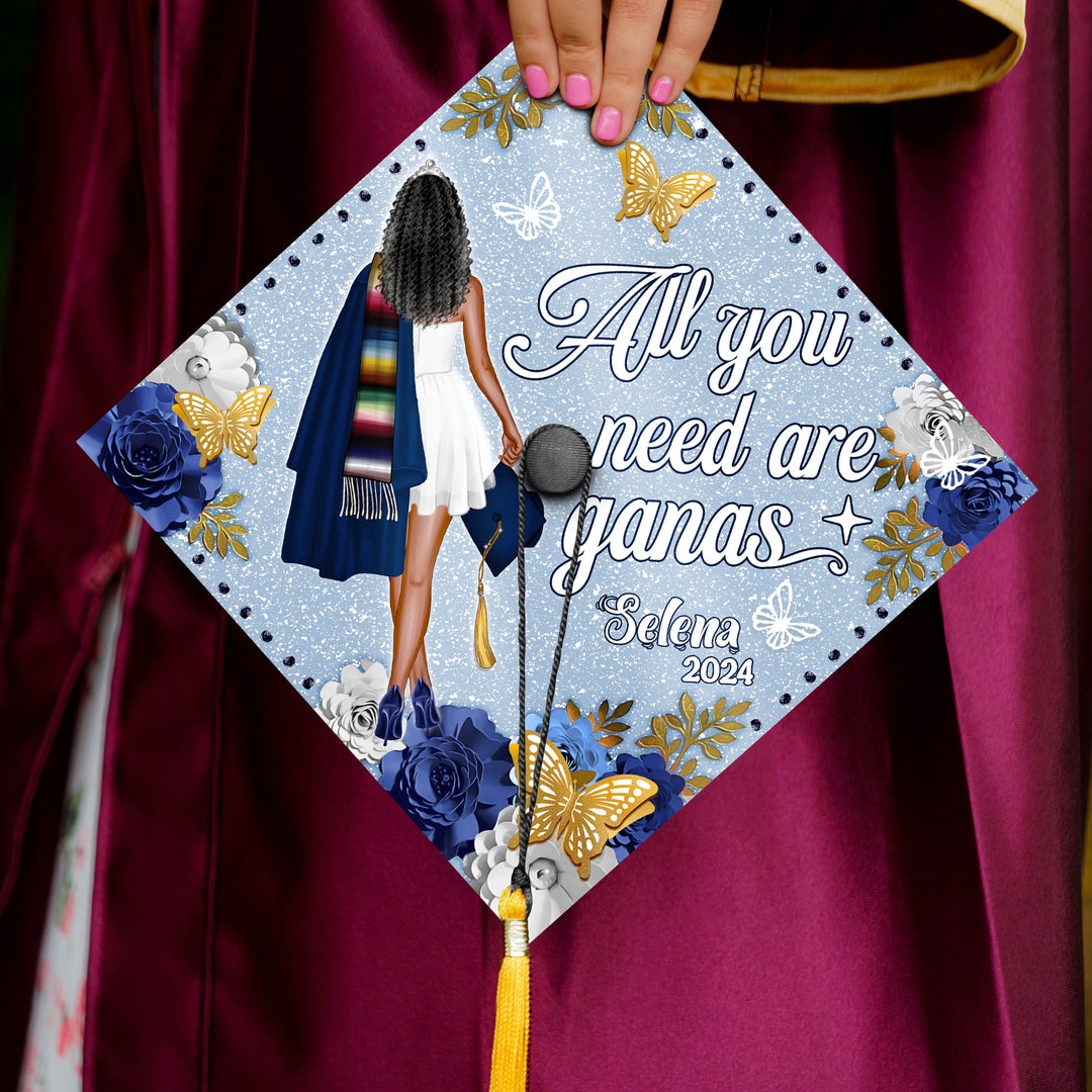 Personalized Mexican Grad Cap Topper, All You Need Are Ganas Graduation ...