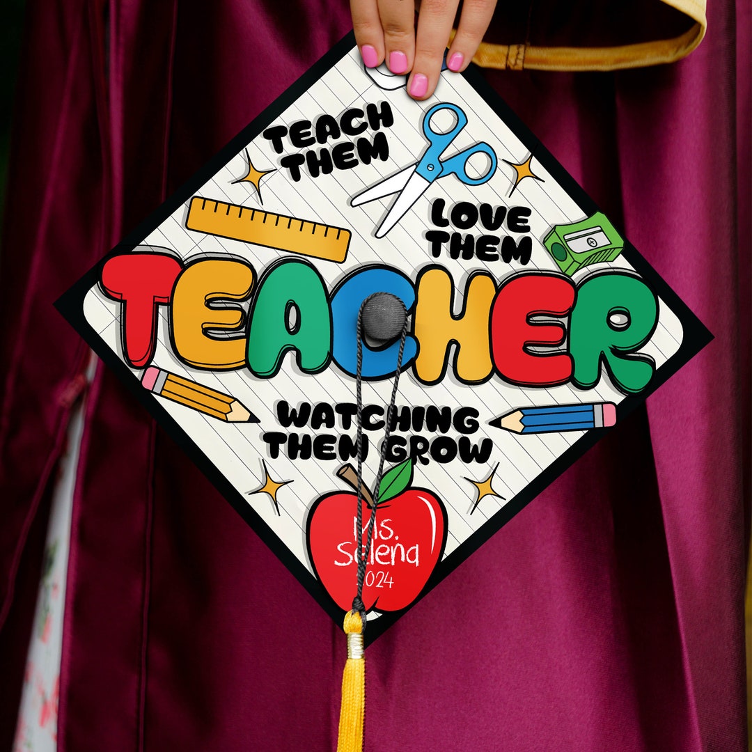 Future Teacher Graduation Cap Topper, Teach Them Love Them Watch Them ...
