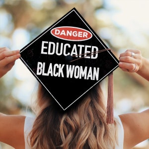 Danger Educated Black Woman Graduation Cap Topper, Black Queen Grad Cap ...