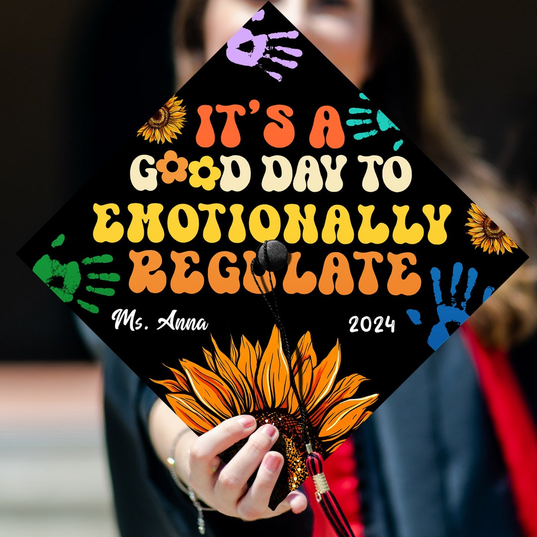 It's A Good Day to Emotionally Regulate Graduation Cap Topper, Social ...
