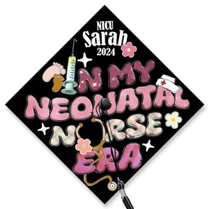 In My Neonatal Nurse Era Graduation Cap, Personalized NICU Nursing Grad ...