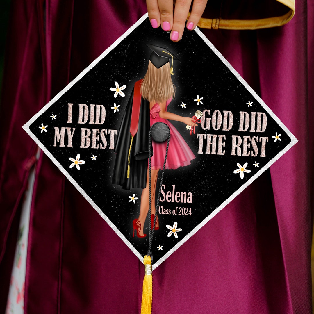I Did My Best God Did the Rest, Custom Cap Decoration for Graduation ...