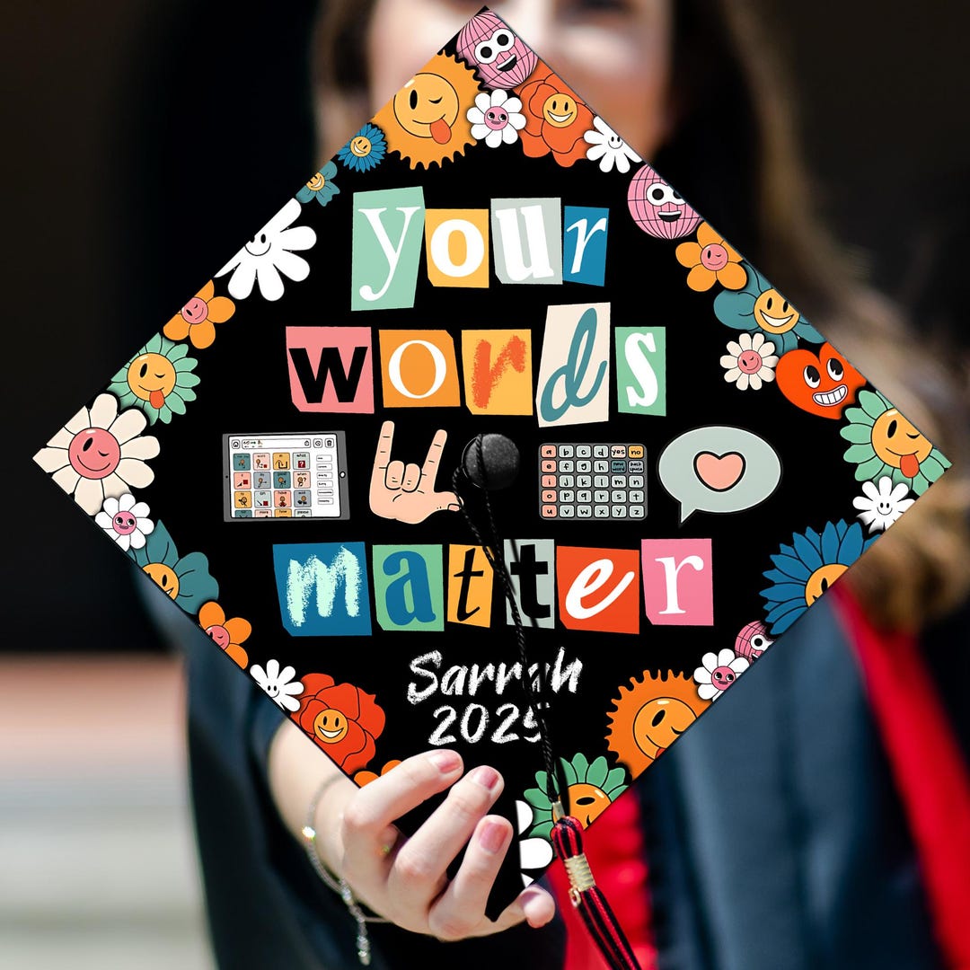 Custom Your Words Matter Graduation Cap, Personalized AAC SPED Teacher ...