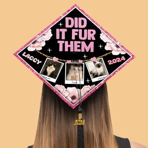 Pet Lover Custom Graduation Cap Topper, Did It Fur Them Printed Grad ...