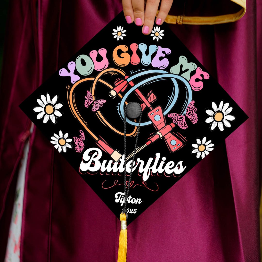 You Give Me Butterflies Grad Cap Topper, Phlebotomist Graduation Cap ...