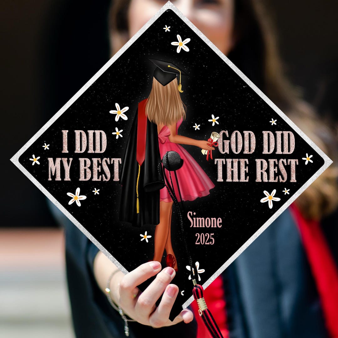 I Did My Best God Did the Rest, Custom Cap Decoration for Graduation ...