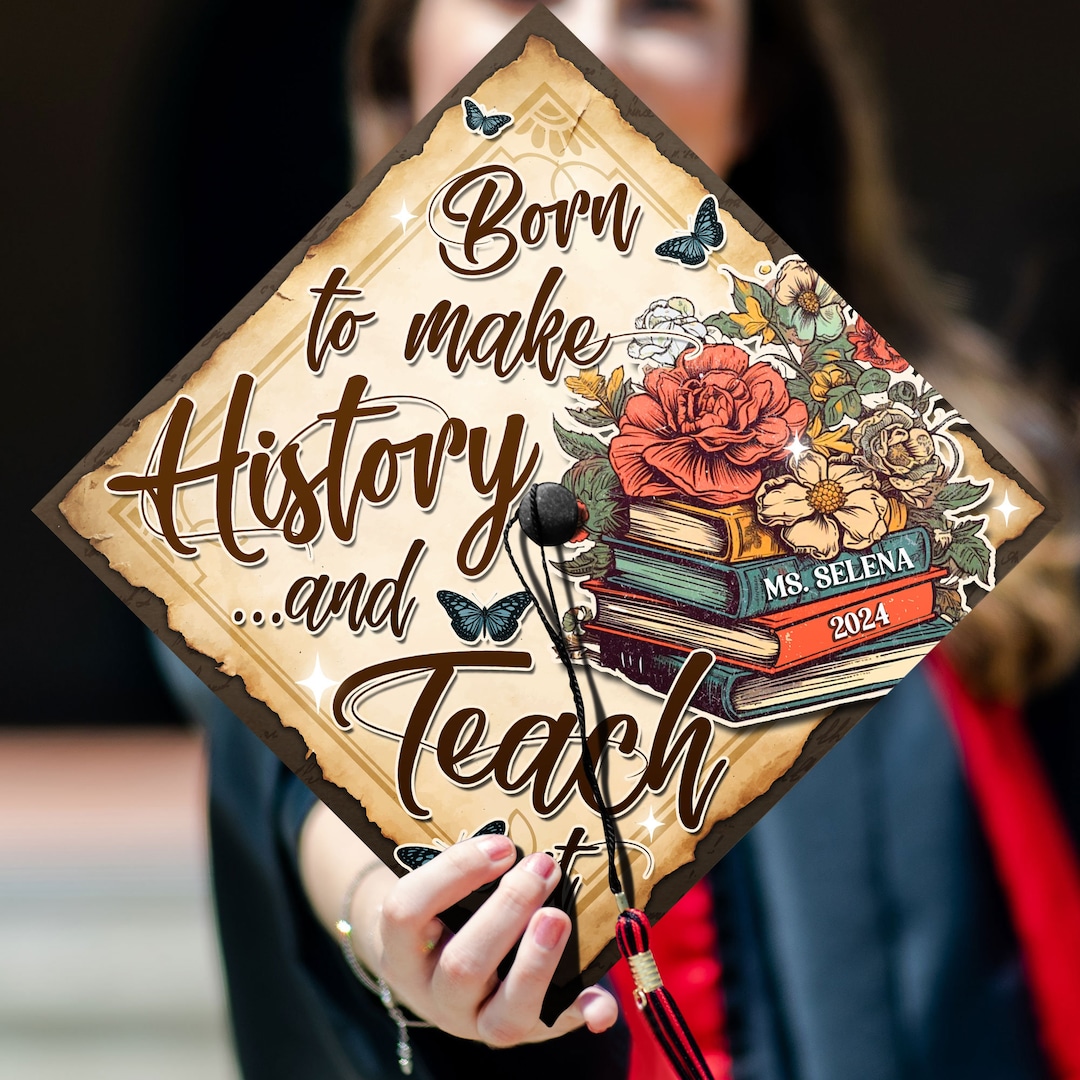 Retro Future Teacher Graduation Cap Topper, Born to Make History and ...