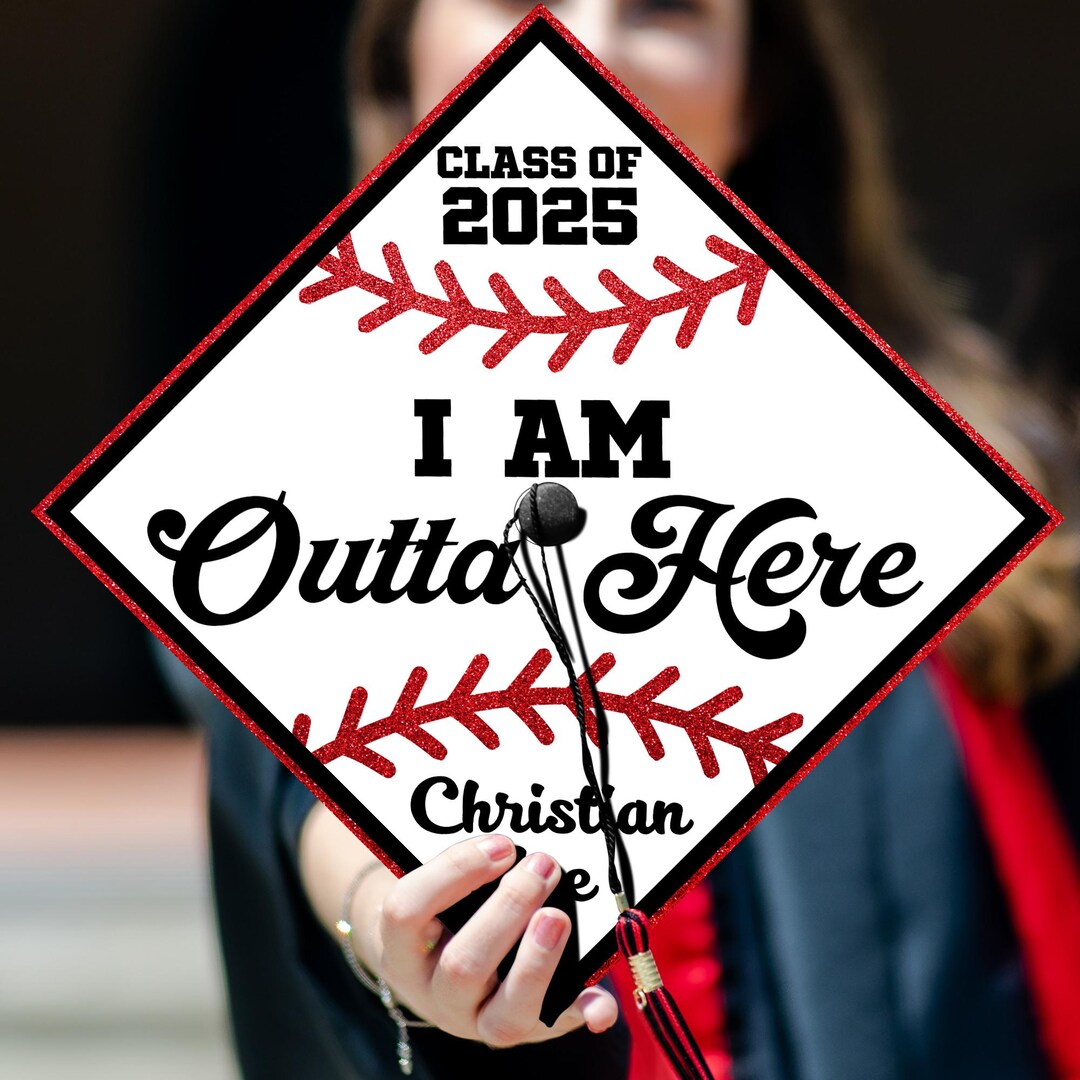 I Am Outta Here Graduation Cap, Custom High School Baseball Grad Cap ...
