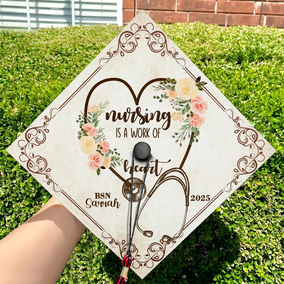 Personalized Nursing is A Work of Heart Graduation Cap, Custom Nursing ...