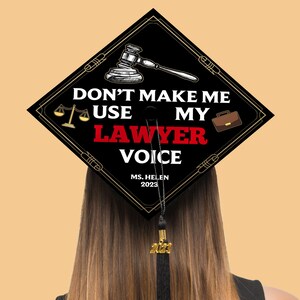 Personalized Don't Make Me Use My Lawyer Voice Grad Cap Topper, Lawyer ...