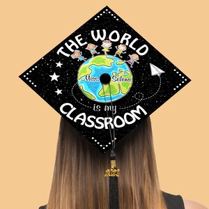 Personalized the World is My Classroom Printed Grad Cap Topper, Custom ...
