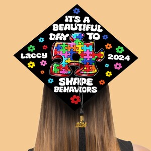 It's A Beautiful Day to Shape Behaviors Grad Cap Topper, Custom ...
