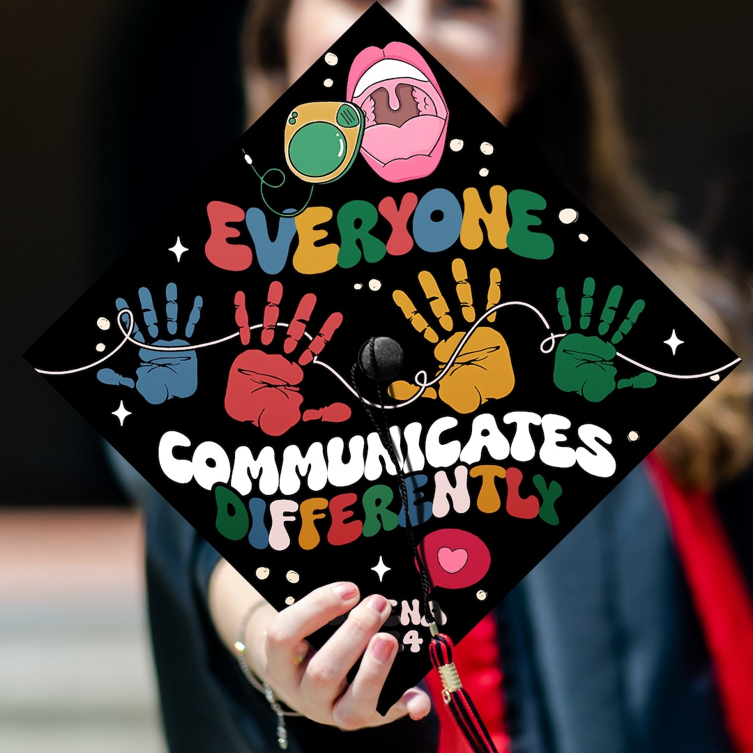 Everyone Communicates Differently Graduation Cap, Personalized Speech ...
