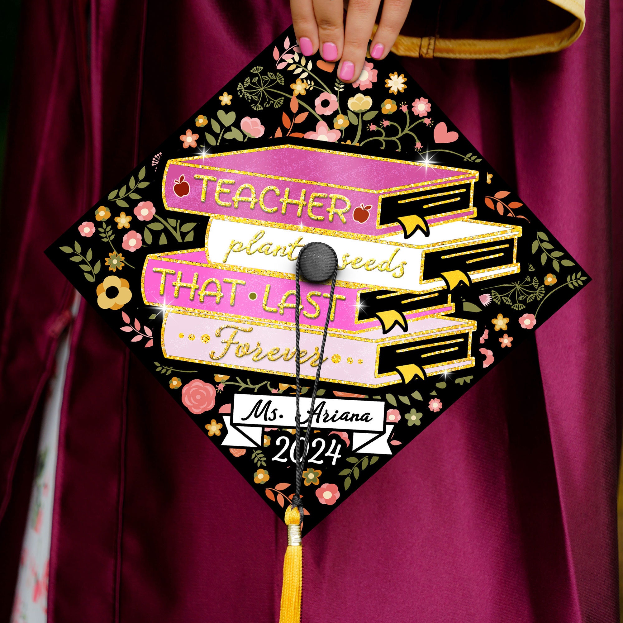 Teachers Plant Seeds That Grow Forever Printed Grad Cap Topper, Funny ...