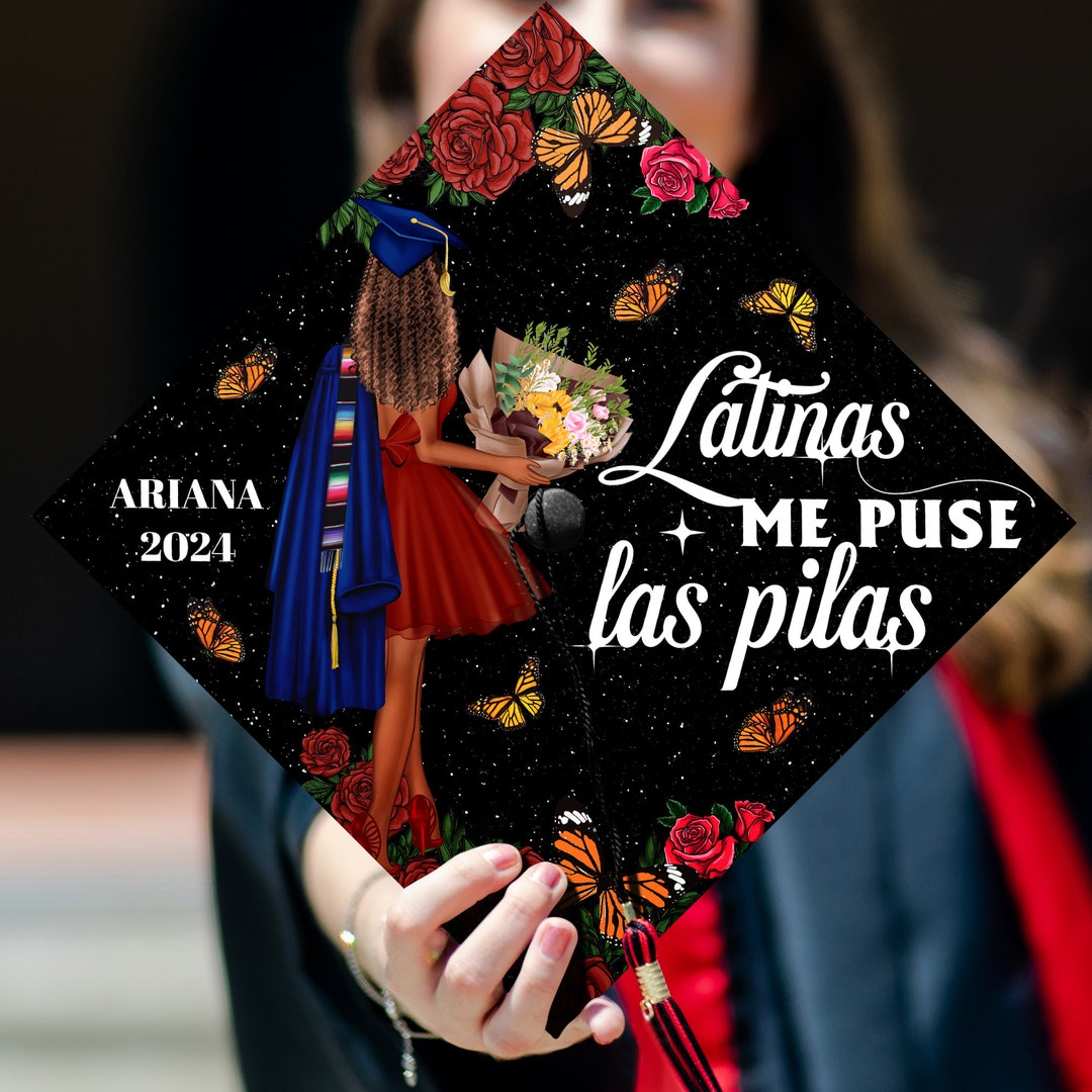 Latinas Me Puse Las Pilas Grad Cap Topper, Custom Mexican Grad Cap ...