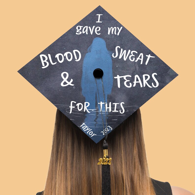 I Gave My Blood Sweat and Tears for This Grad Cap Topper - Etsy