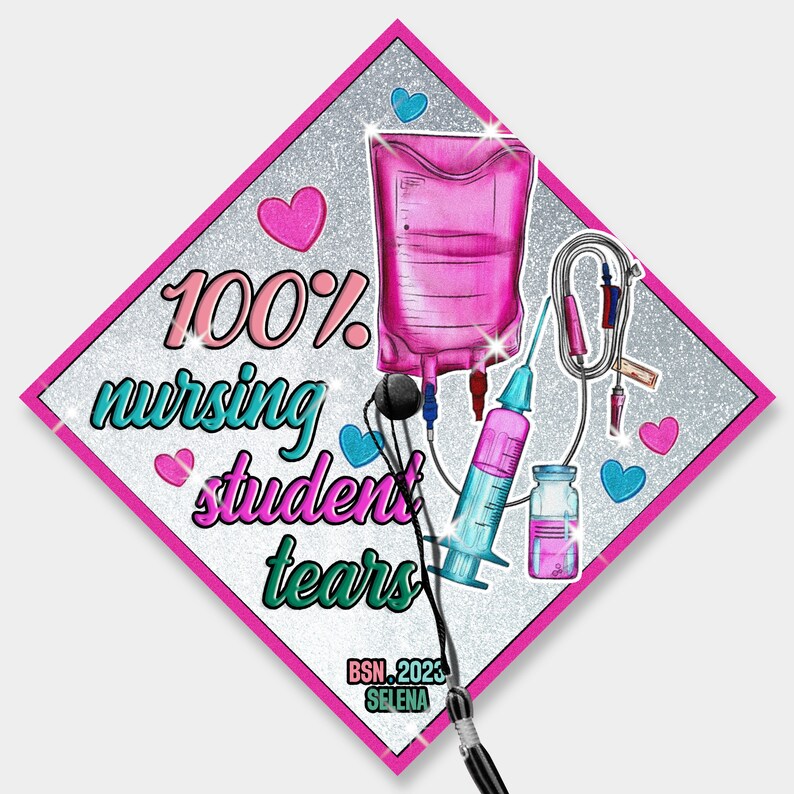 Personalized 100% Nursing Student Tears Graduation Cap Topper - Etsy