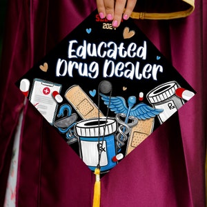 Educated Drug Dealer Graduation Cap, Customize Pharmacy Grad Cap Topper ...